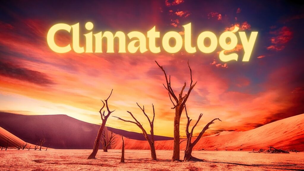 Climatology Basics, Types and Importance - Info Hut