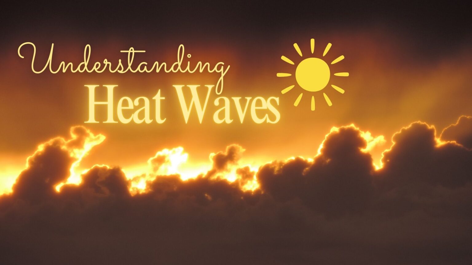 Heat Waves: Causes, Impacts, and Coping Mechanisms - Info Hut